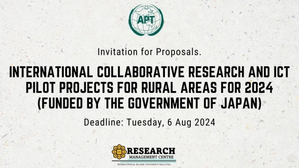 IIUM Research | Deadline: Tue, 6 Aug 2024/Invitation for Proposals for ...